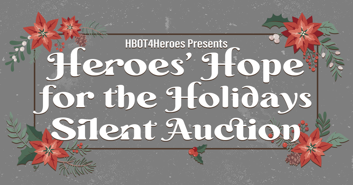 Heroes' Hope for the Holidays Silent Auction - HBOT 4 Heroes